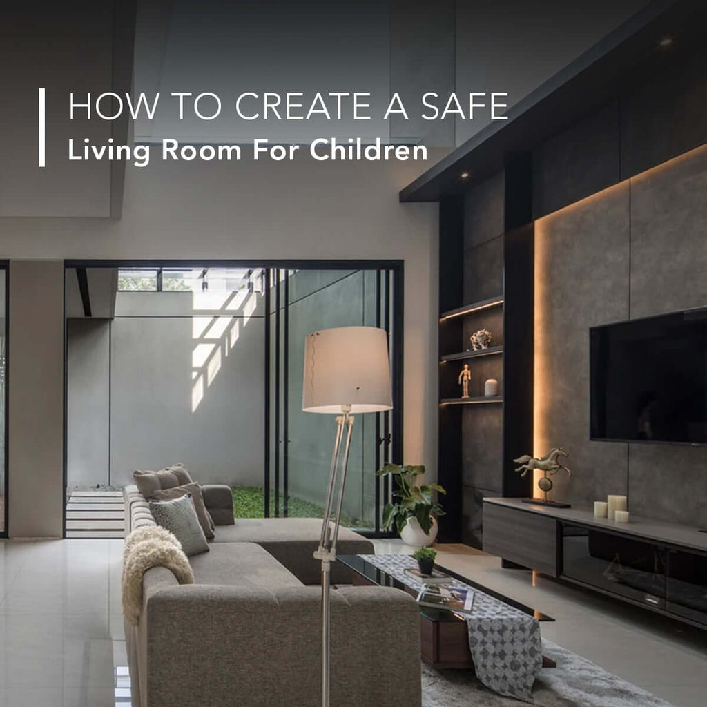 How to Create a Safe Living Room for Children? - Blog | Vinoti Living